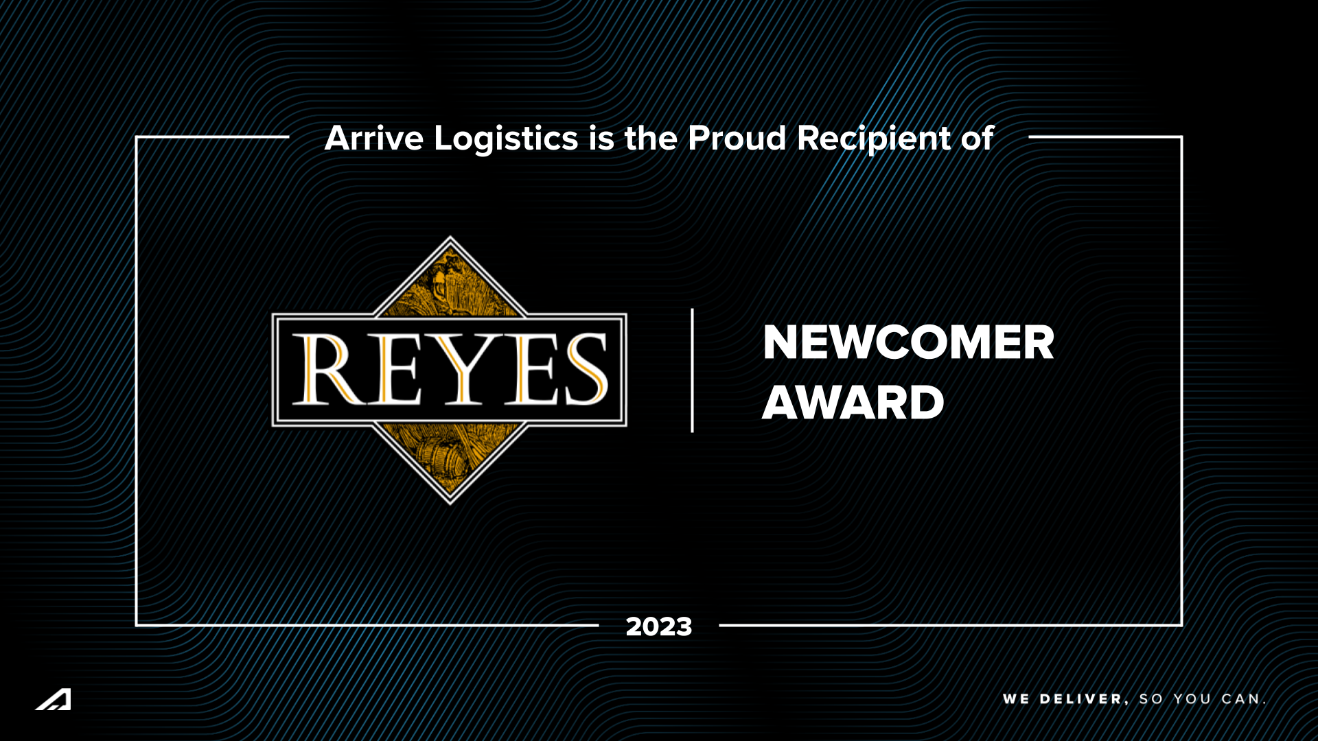 Reyes Logistics Services Recognizes Arrive Logistics with Newcomer Award - Arrive Logistics